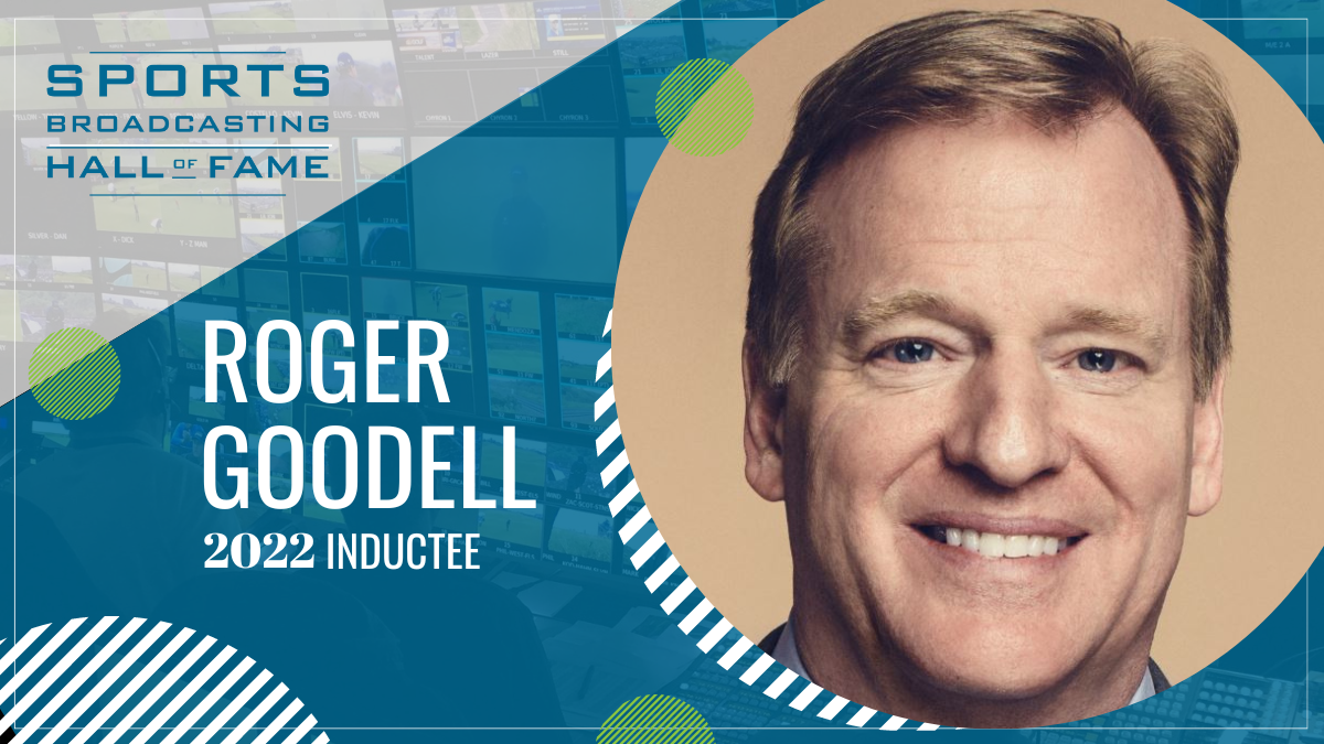 Sports Broadcasting Hall of Fame 2022: Roger Goodell, Architect of NFL ...