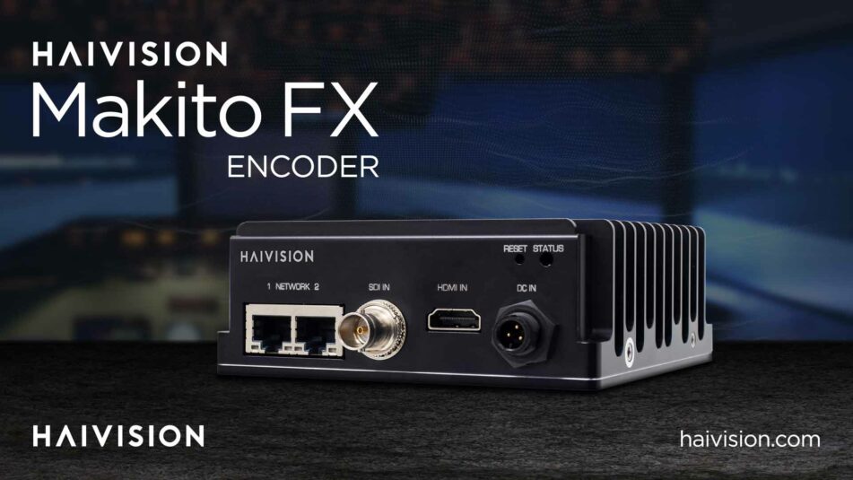 NAB 2023: Haivision Announces Makito FX, Ultra-Low Latency 4K Video and ...