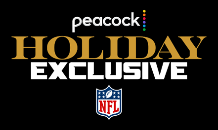 NBCU, NFL Will Present First-Ever Commercial Free Fourth Quarter During ‘Peacock Holiday ...