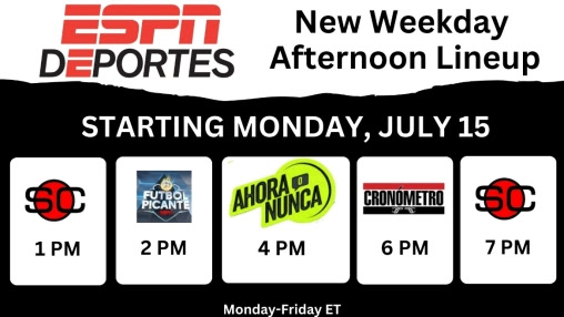 New ESPN Deportes Weekday Afternoon Lineup to Debut July 15