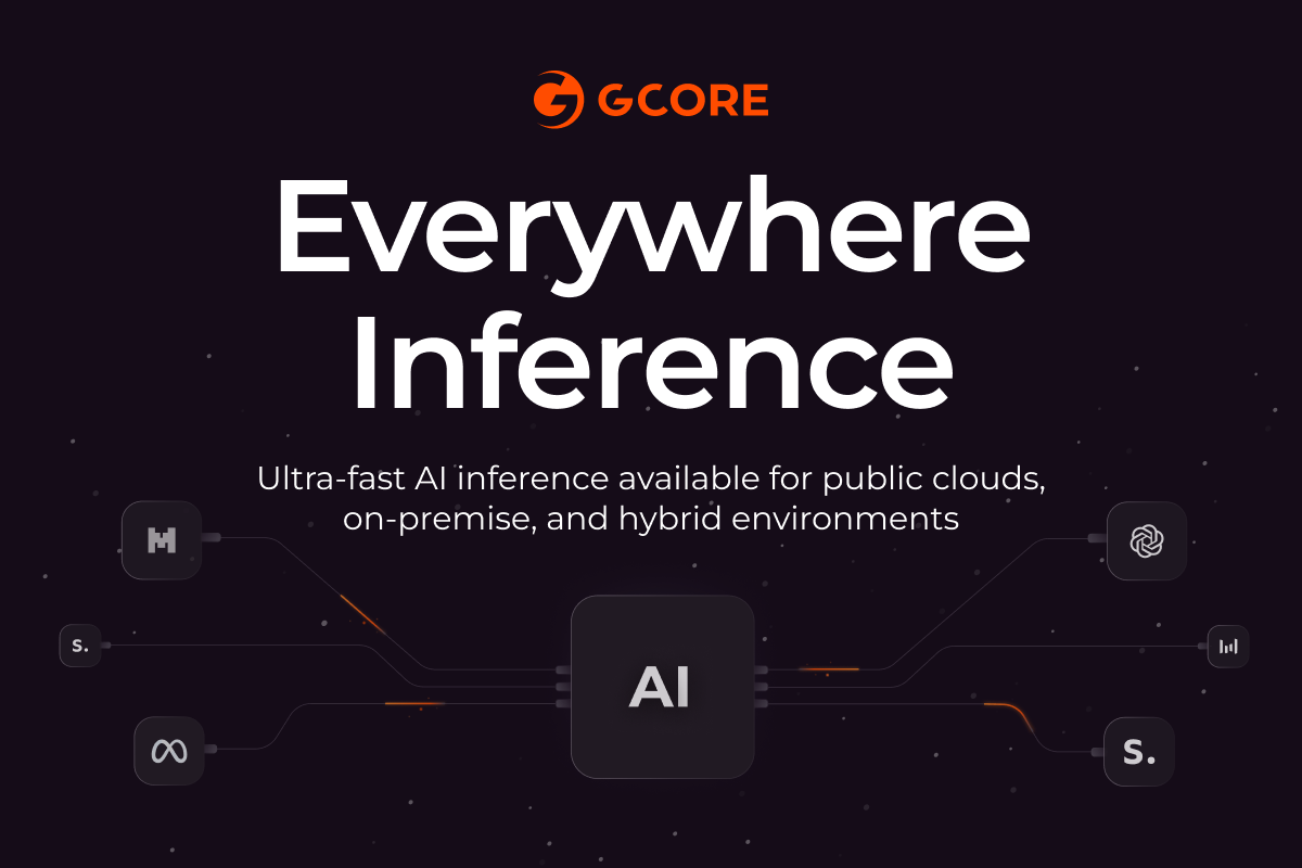 Gcore Upgrades Everywhere Inference With Flexible Deployment Options